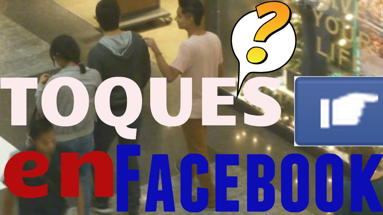 Que Significan Los Toques en Facebook? - YouTube