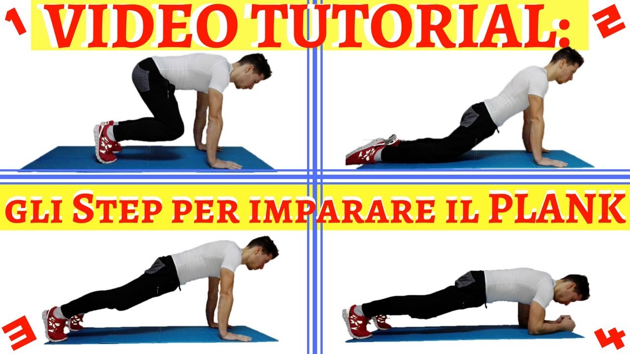 VIDEO-TUTORIAL: 4 Step per imparare il Plank in modo Semplice e Veloce ...