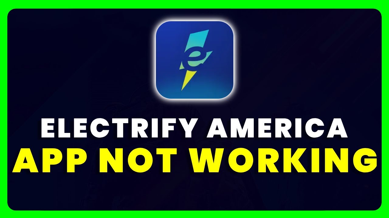 Electrify America App Not Working: How to Fix Electrify America App Not ...