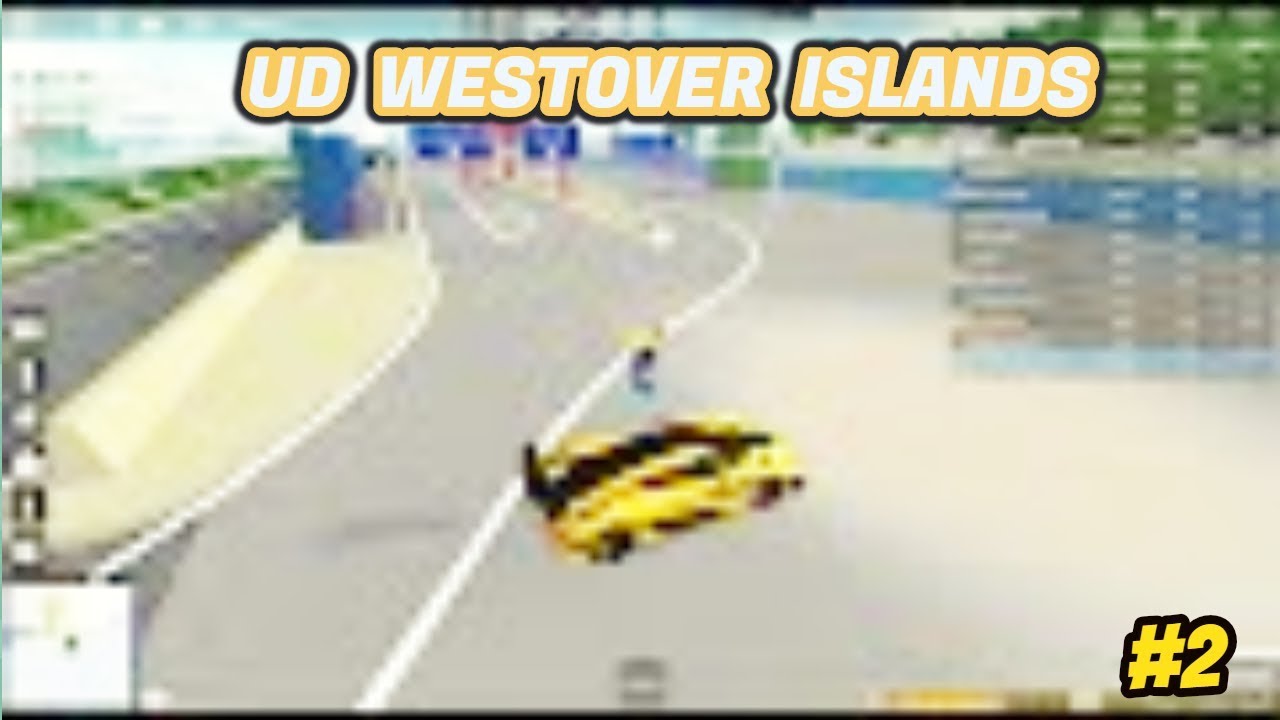 Raceing (Roblox UD Westover Islands) Part 2 - YouTube
