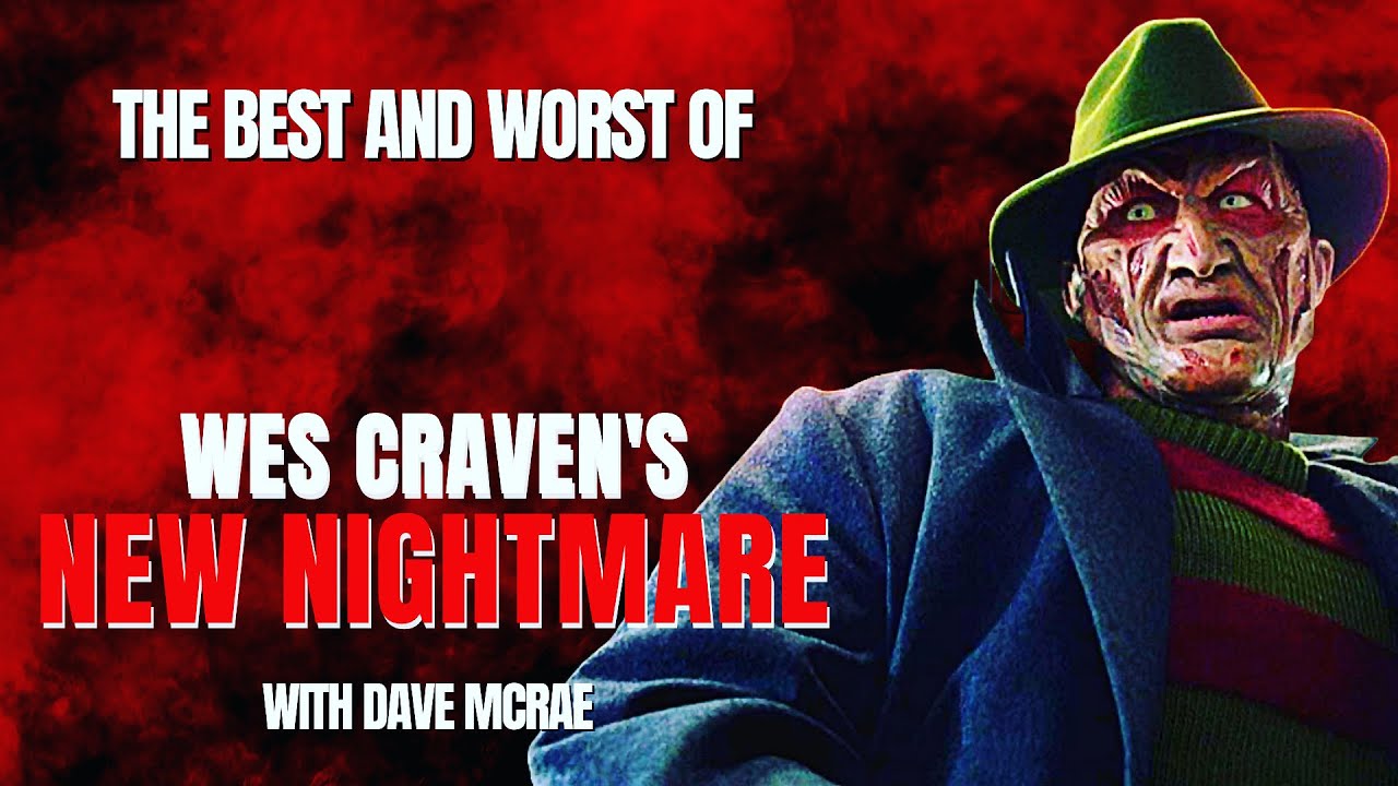 THE BEST AND WORST OF WES CRAVEN'S NEW NIGHTMARE WITH DAVE MCRAE - YouTube