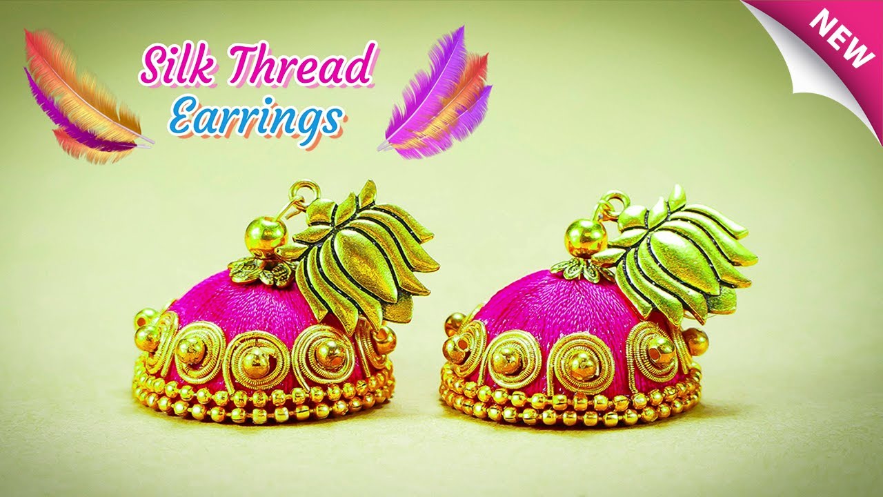 DIY Beautiful Silk Thread Earrings | Making Silk Thread Jhumkas | DIYs ...
