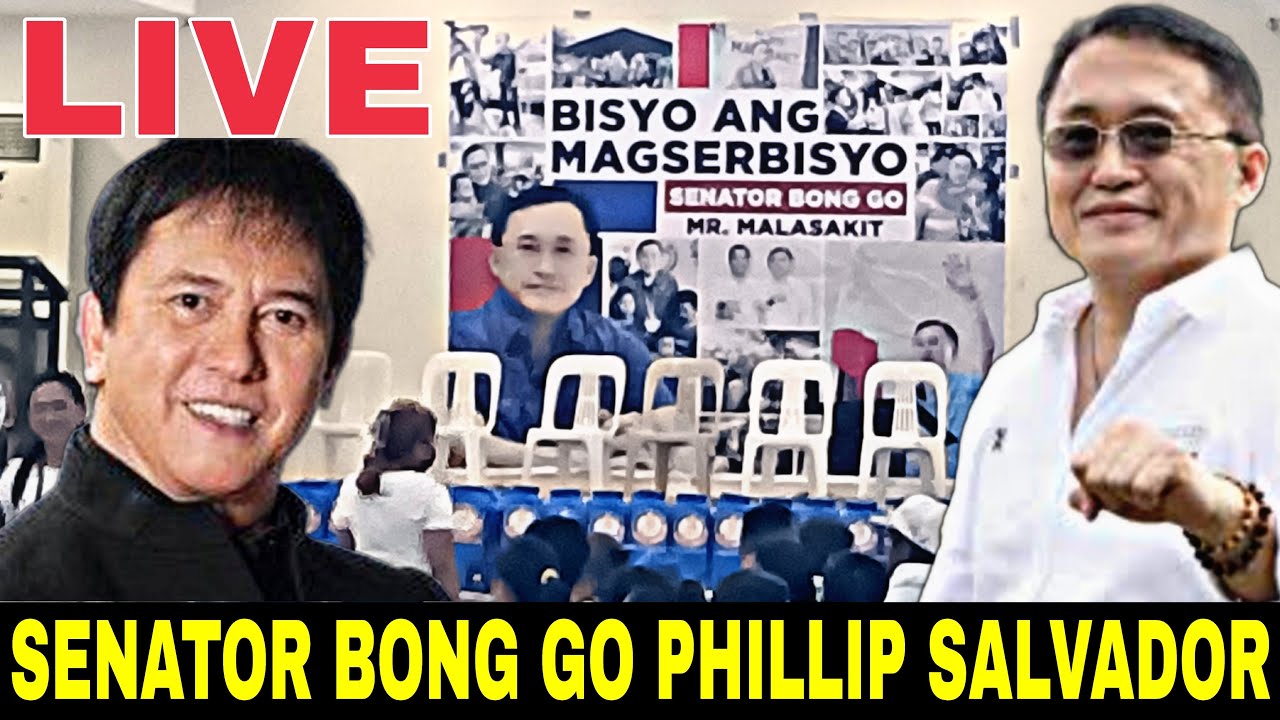 LIVE SENATOR BONG GO PHILLIP SALVADOR INAABANGAN NA BISYO ANG ...