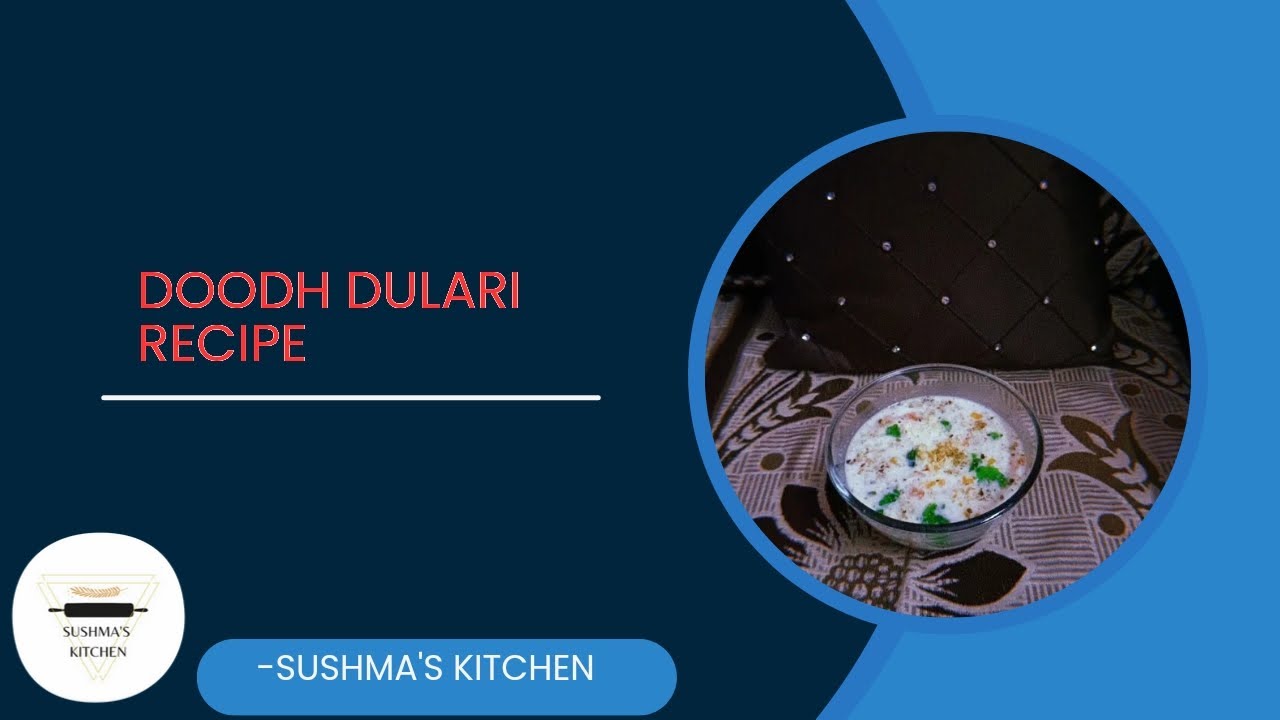 Doodh Dulari Recipe|| Doodh Dulari Recipe in Hindi||Sushma's Kitchen - YouTube