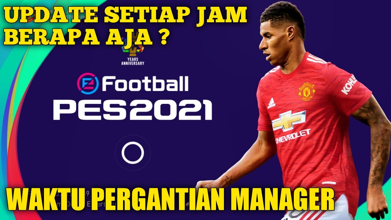 WAKTU PERGANTIAN MANAGER PES MOBILE DALAM 24 JAM | YANG BELUM TAHU ...