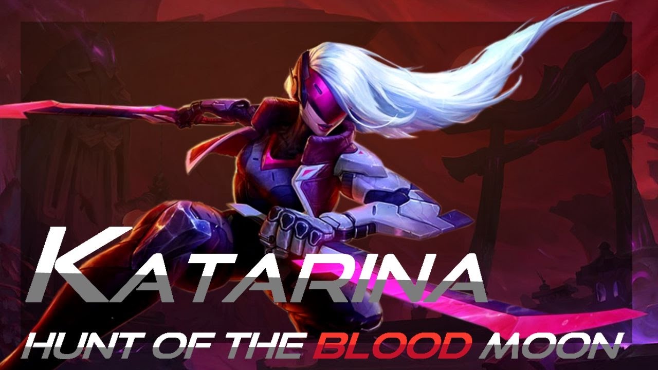 Fun Katarina Game - Hunt of the Blood Moon - YouTube