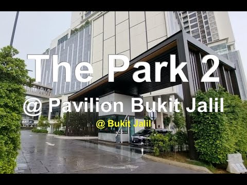 The Park 2 - Luxury condo with DIRECT access to Pavilion Bukit Jalil, 1,540sqft 3+1R,3B unit ...