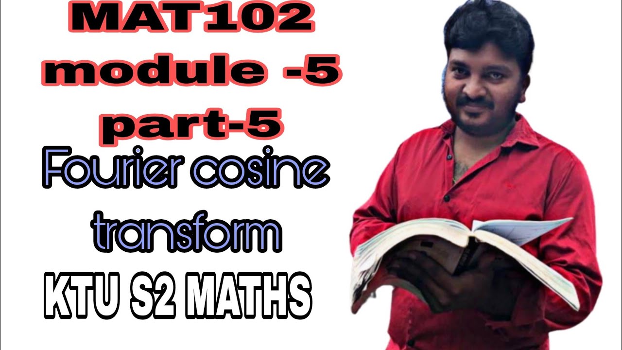 Mat102module 5part 5fourier Cosine Transformktu S2 Maths Youtube
