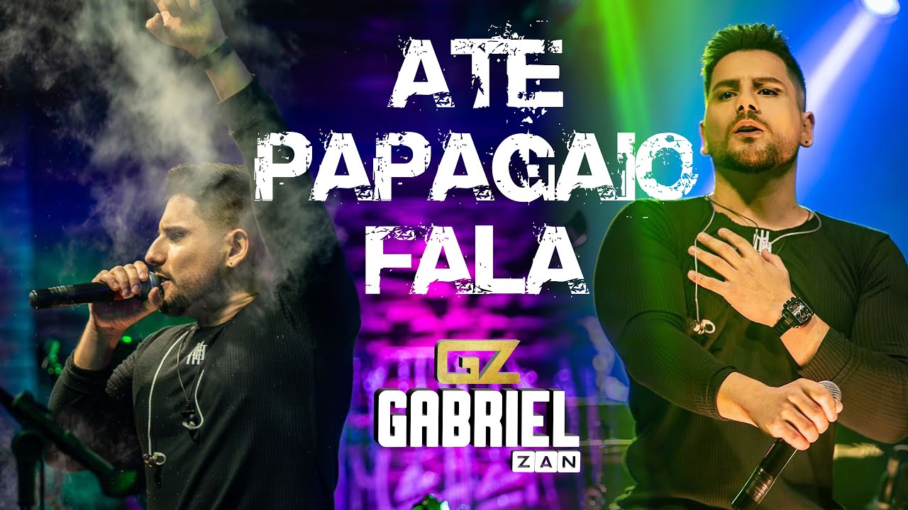 Gabriel Zan - ATÉ PAPAGAIO FALA ( Clipe Oficial) - YouTube