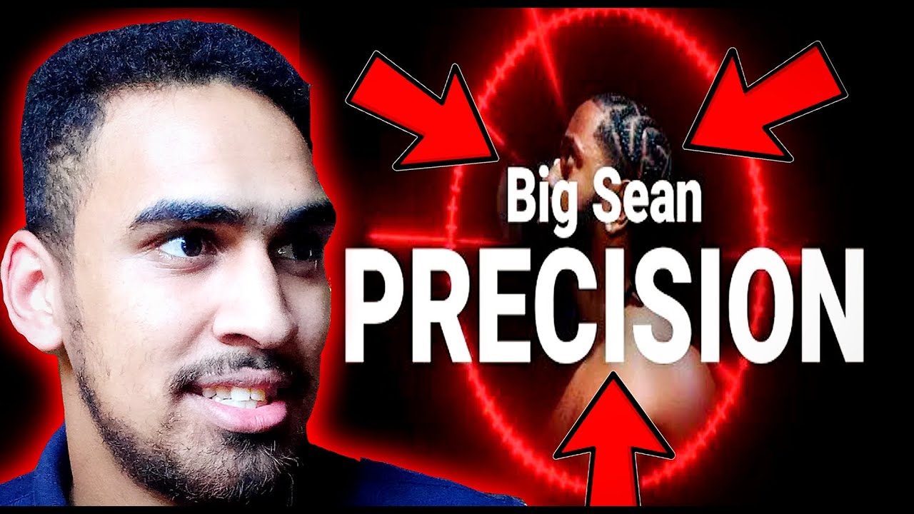 SEAN IS BACK!!! Big Sean - Precision REACTION - YouTube