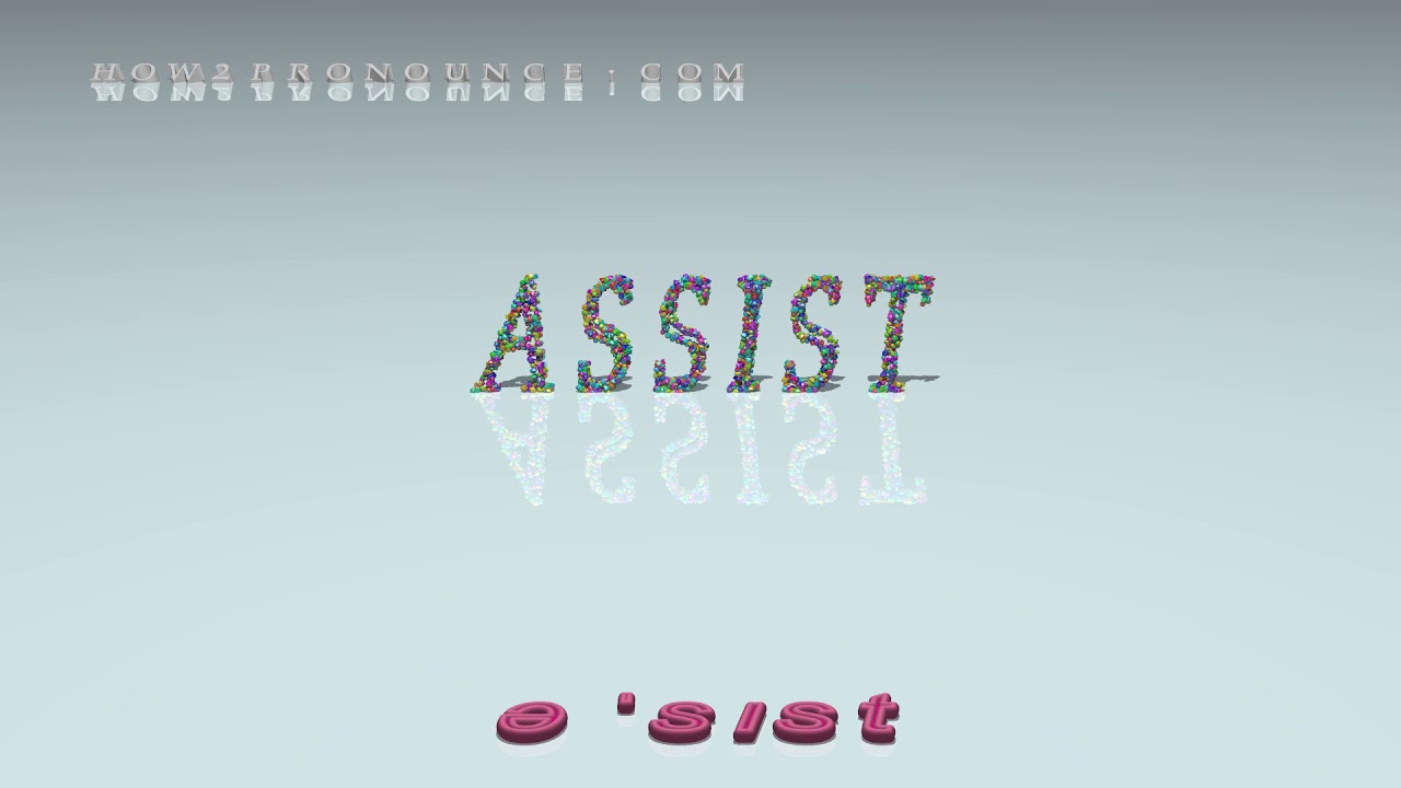 assist - pronunciation + Examples in sentences and phrases - YouTube