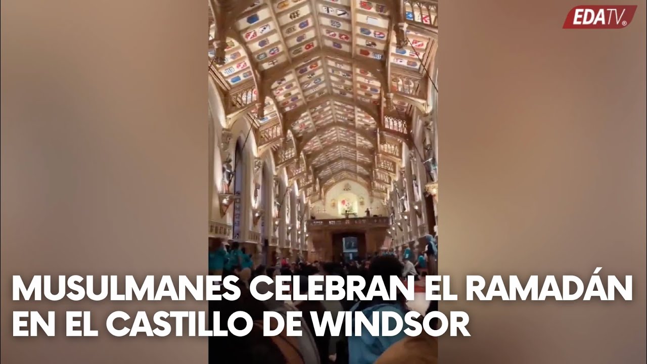 Musulmanes CELEBRAN el RAMADÁN en el Castillo de Windsor - YouTube