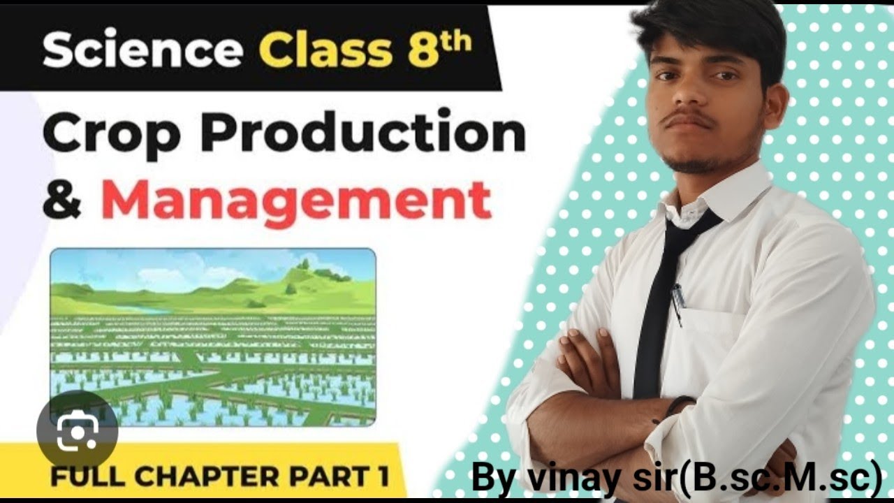#science| class 8 crop production & Management by vinay sir(B.sc.M.sc)# ...