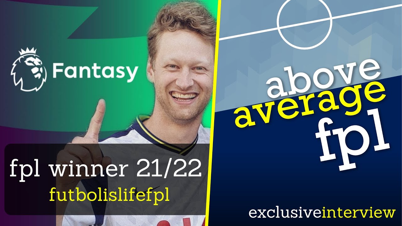 FPL Winner 21/22 | Futbolislifefpl Exclusive Interview | Fantasy ...