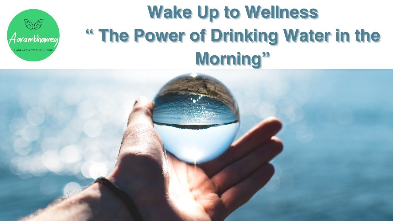 Wake Up to Wellness: The Power of Drinking Water in the Morning - YouTube