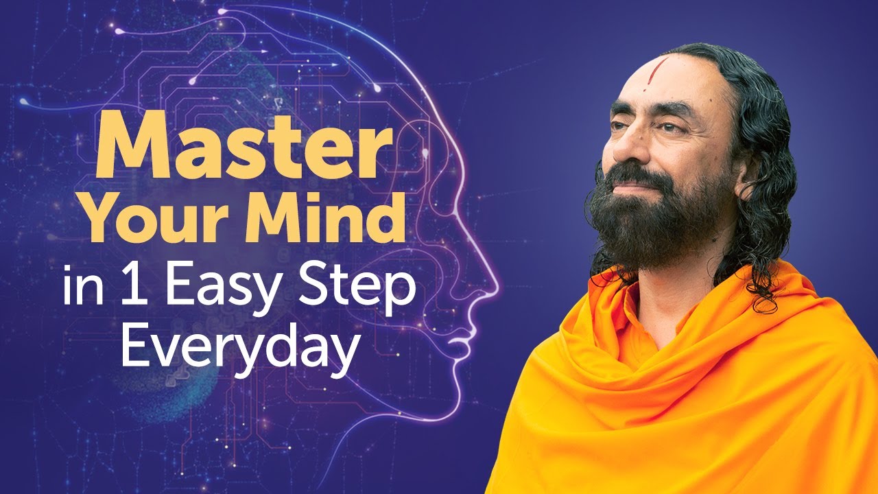 Master your Mind in 1 Easy Step Everyday - Swami Mukundananda ...