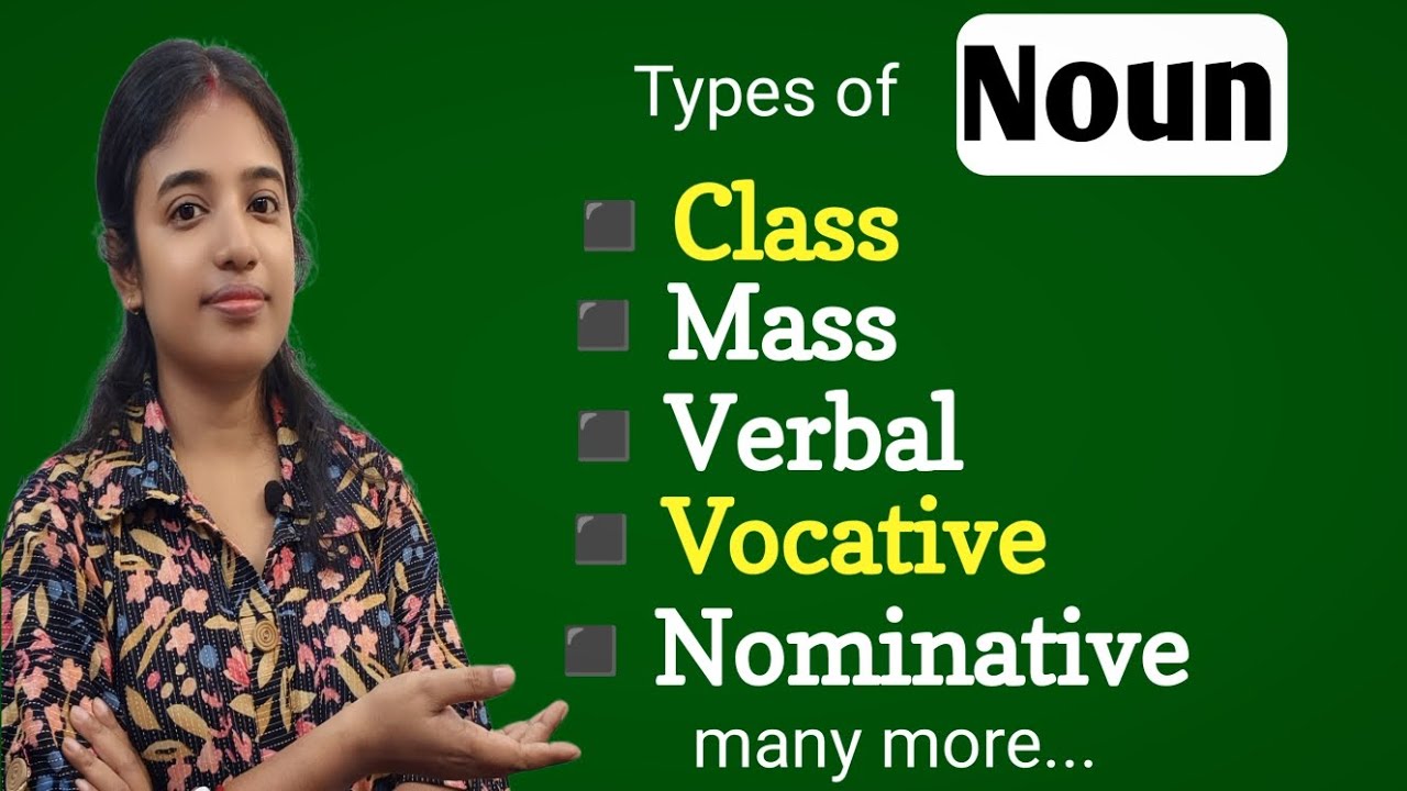Types of Noun | Mass & Count Noun | Appositive & Vocative Noun | L-425 ...