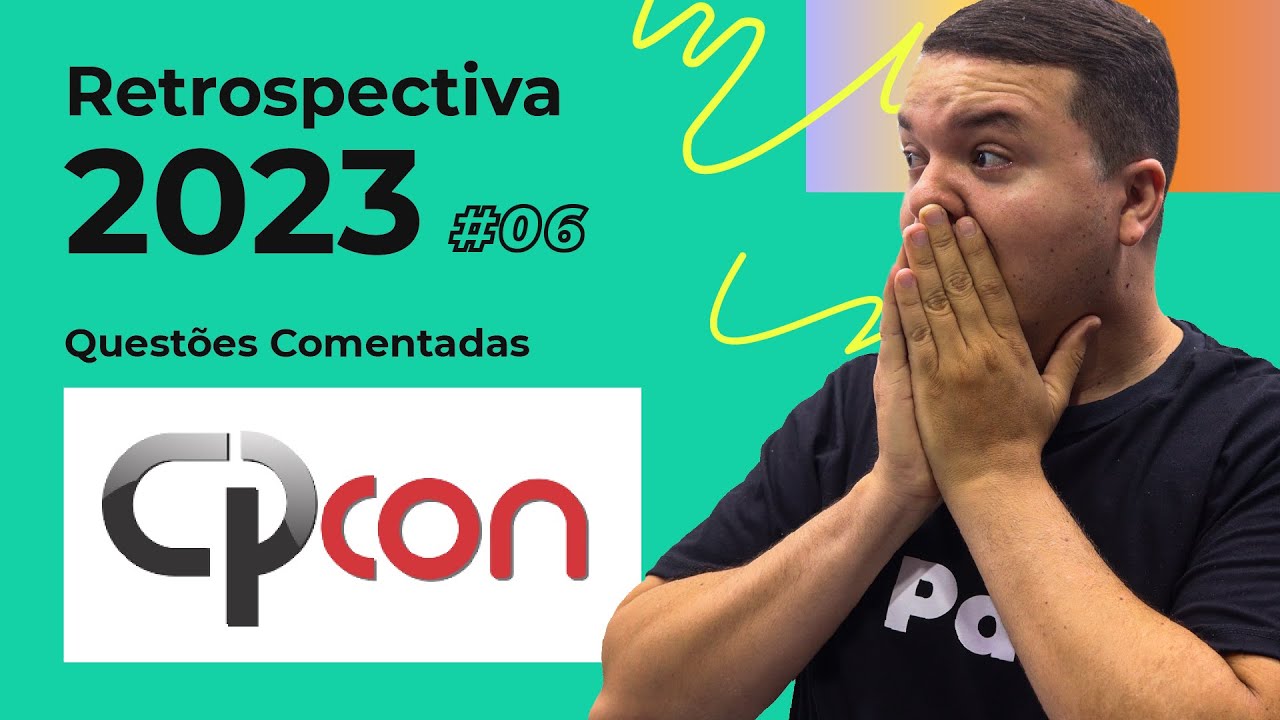 Retrospectiva 2023 #06 - Questões Comentadas banca CPCON - YouTube