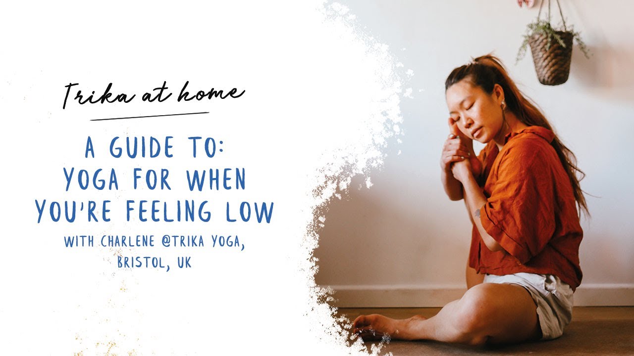 A Guide to: Yoga for When Feeling Low w/ Charlene Lim - YouTube