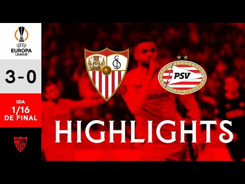 El Sevilla FC golpea 3 veces al PSV en la ida | Resumen
