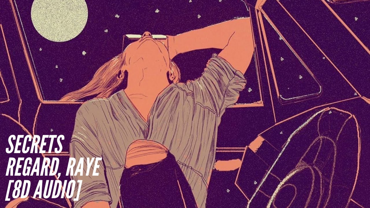 Regard, RAYE - Secrets [8D Audio] 360° - YouTube