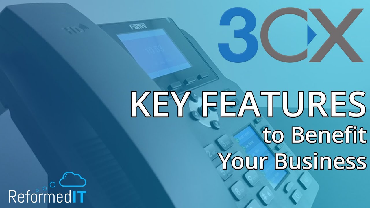 3CX Hosted Phone Systems: Key Features to Benefit Your Business - YouTube