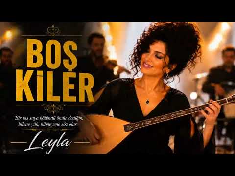BOŞ KİLER | Yürek Yakan Bozlak Türküsü | Leyla