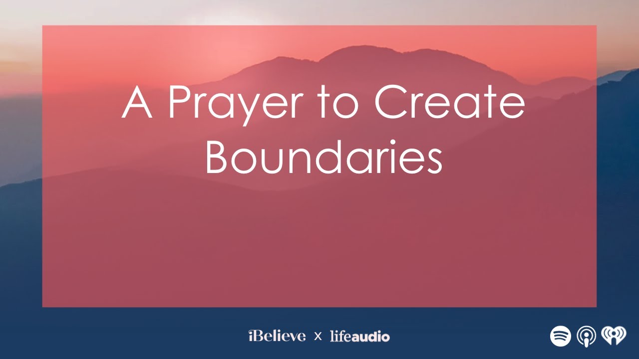 A Prayer to Create Boundaries - YouTube
