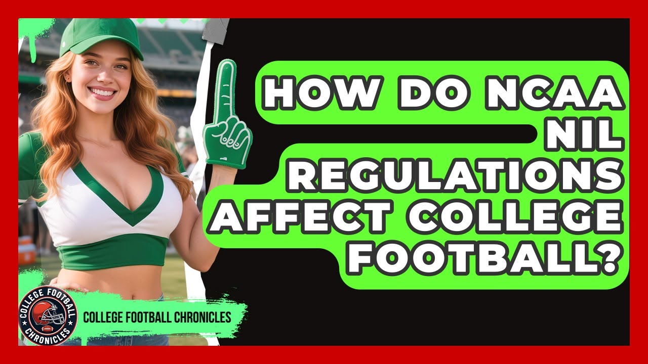 How Do NCAA NIL Regulations Affect College Football? - College Football ...