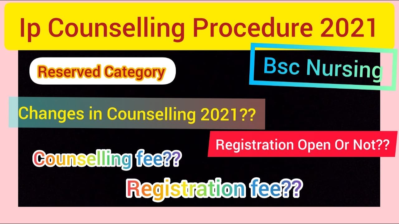 Ip Counselling Procedure 2021|Bsc Nursing|Counselling|Registration open ...