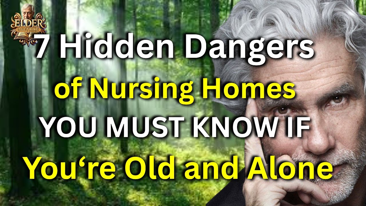 7 Hidden Dangers of Nursing Homes You Must Know If You‘re Old and Alone.Elder age wisdom | - YouTube