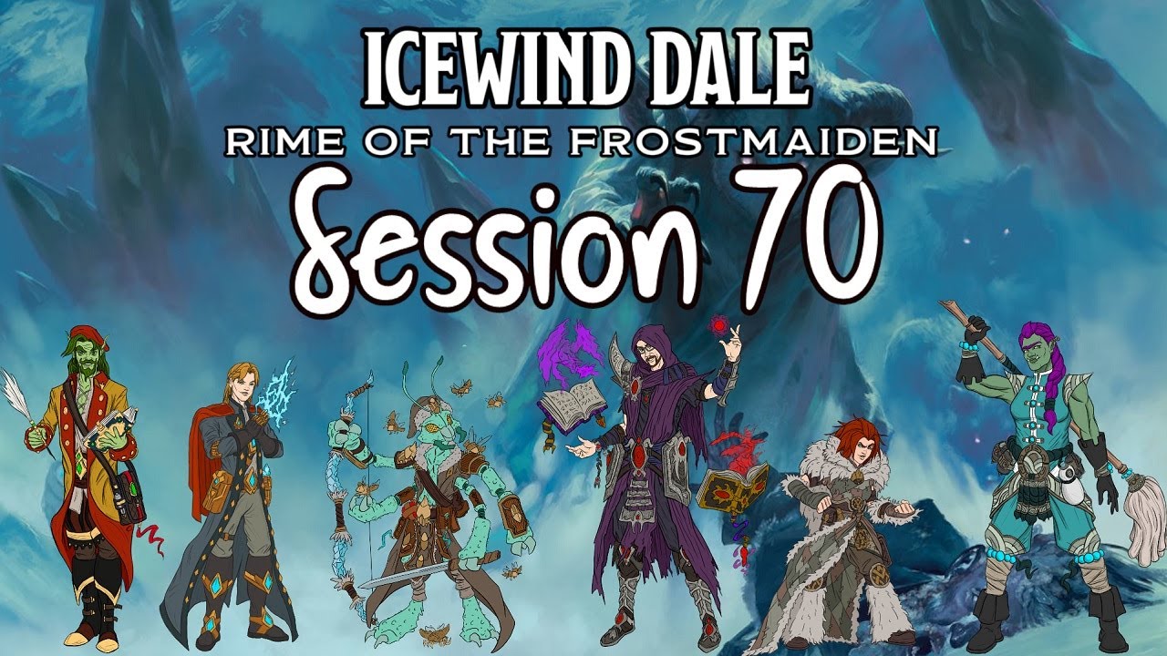 Icewind Dale: Rime of the Frostmaiden Session 70 - Caves of Hunger p2 ...