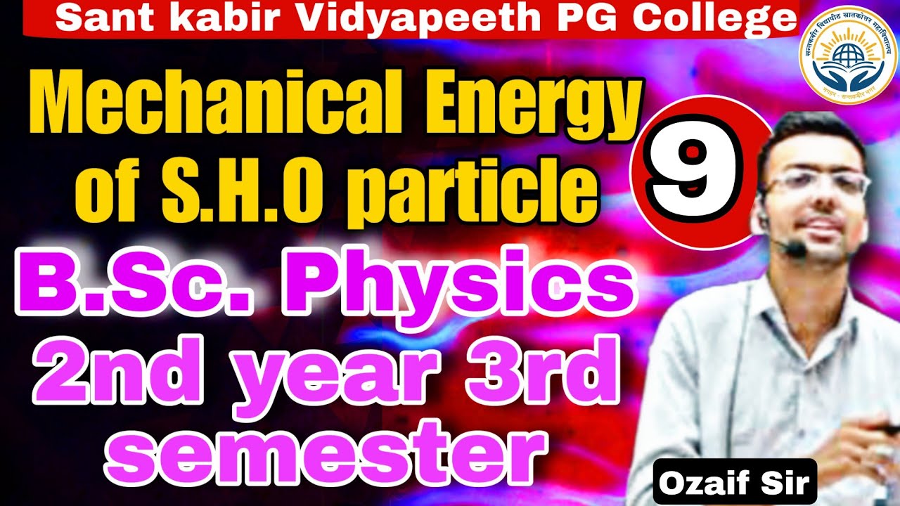 mechanical energy of sho partical | B.Sc. Physics| 2nd year 3rd ...