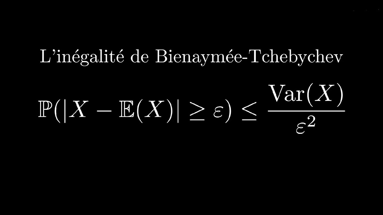 L'inégalité de Bienaymé-Tchebychev en 6 min pour le Bac - YouTube