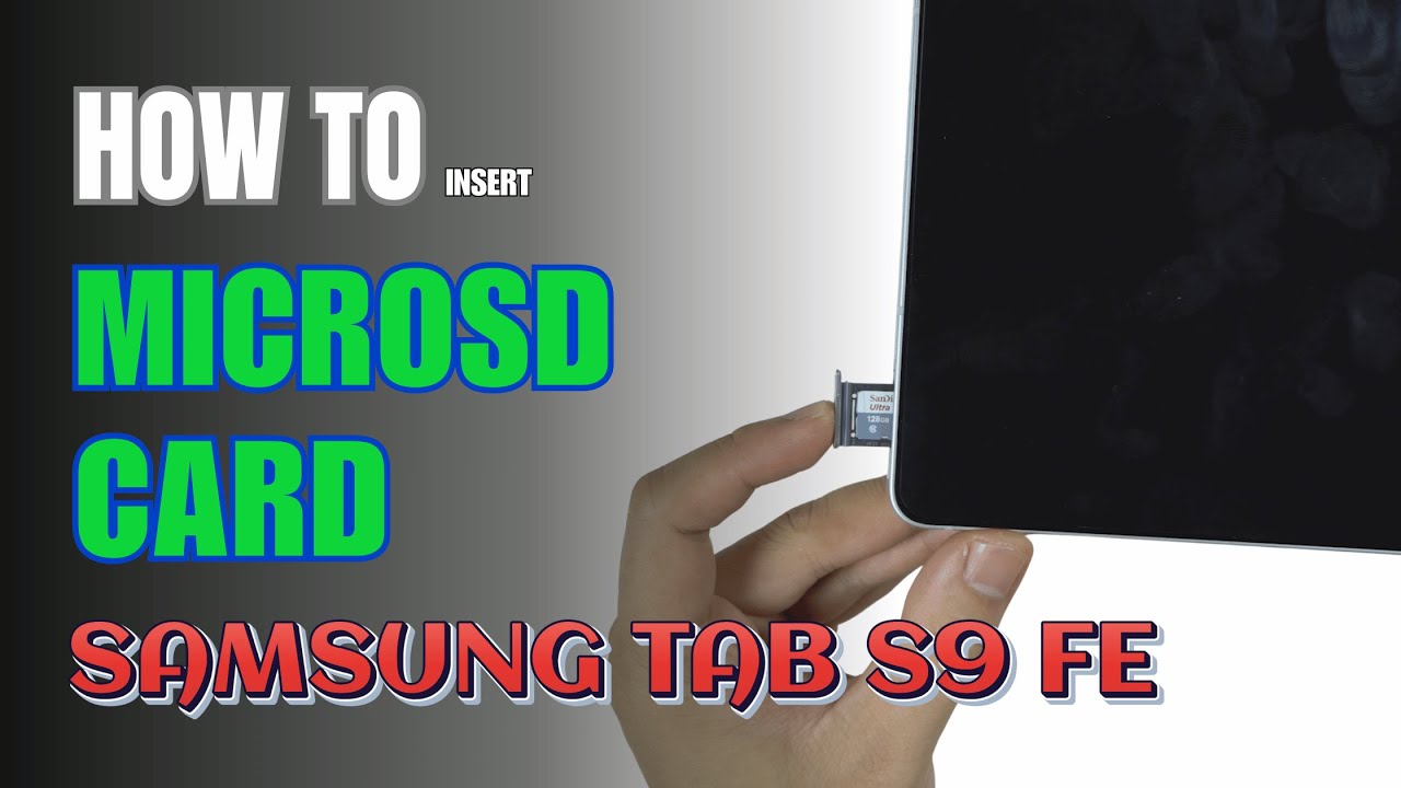 How to Install a MicroSD Card to Samsung Galaxy Tab S9 FE - YouTube