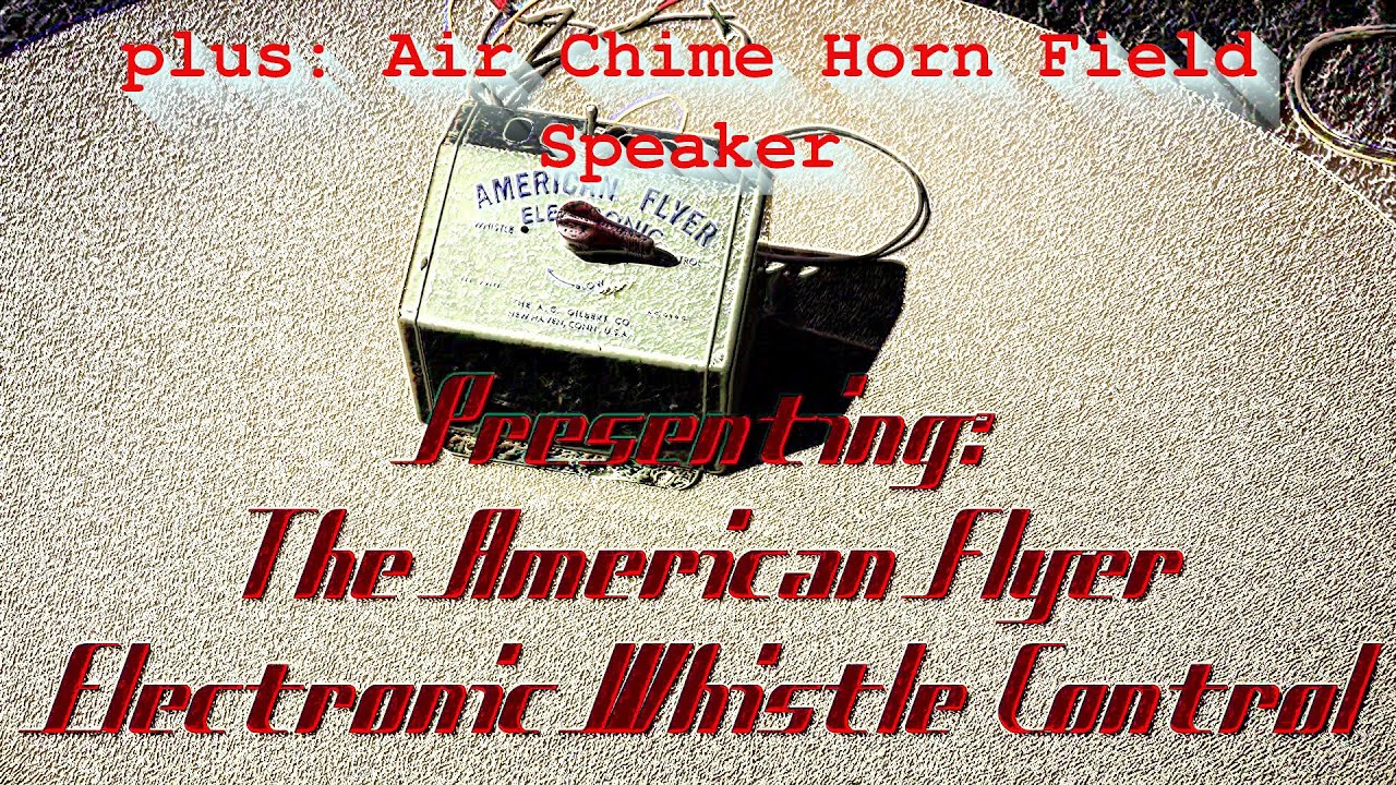What's Inside the Original American Flyer Electronic Whistle? Miniature ...