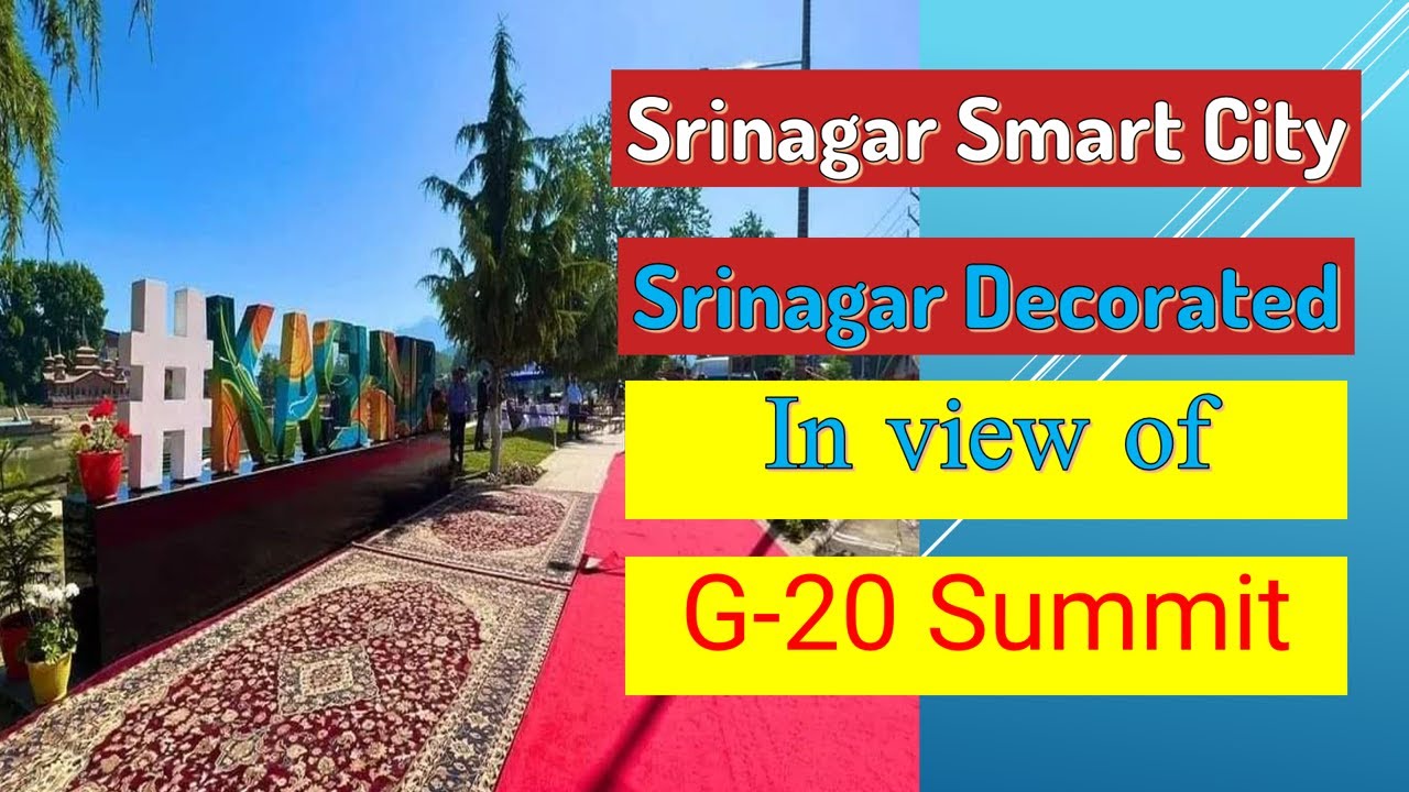 Srinagar Smart City Project | Srinagar City Decorated in View of G-20 ...