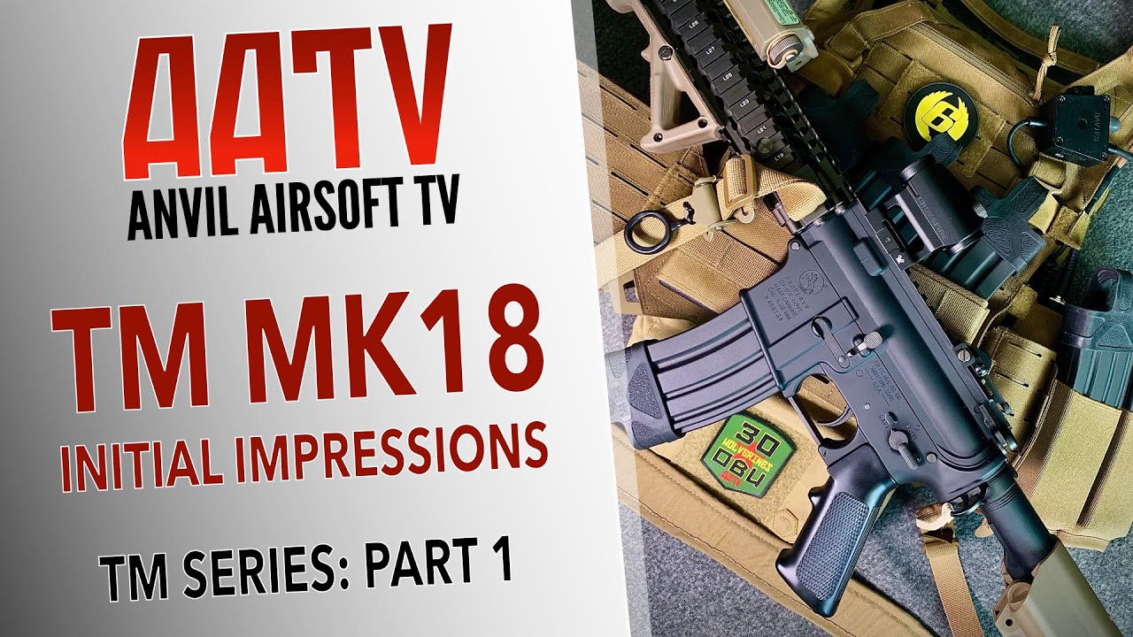 TM MK18 MOD1 Initial Impressions | AATV EP062 - YouTube