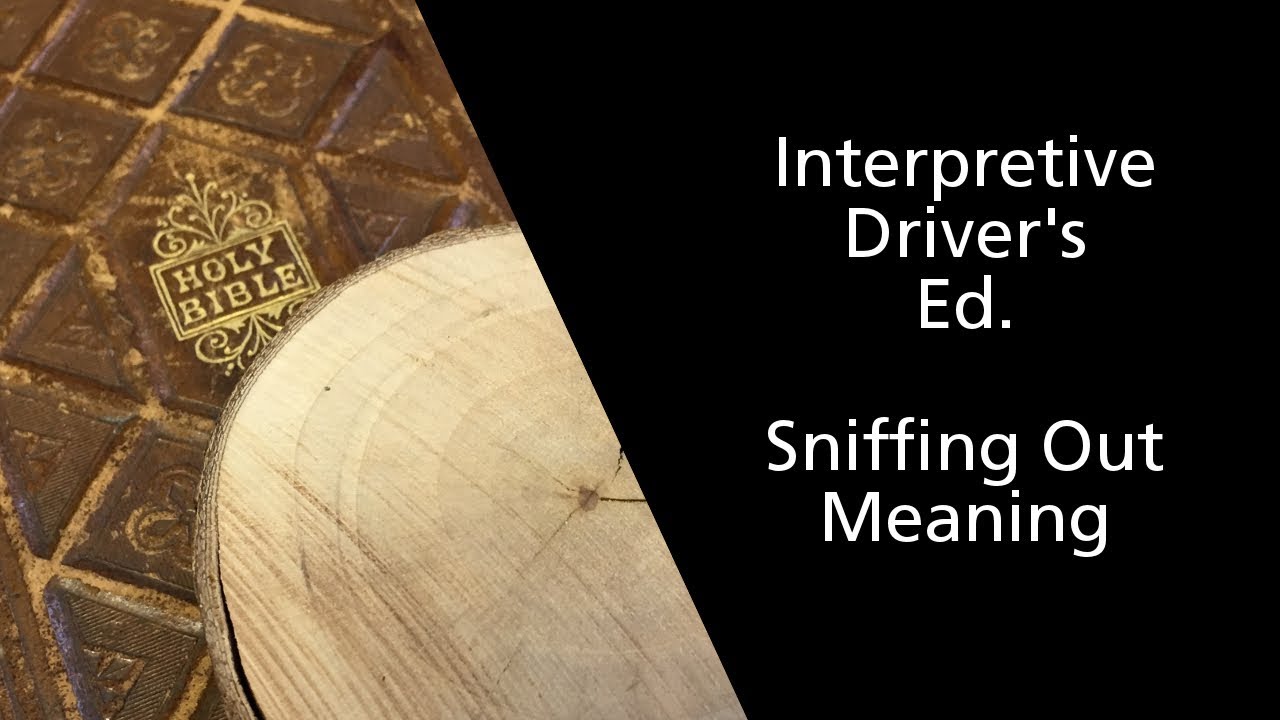 Interpretive Driver s Ed Sniffing Out Meaning Episode 4 YouTube interpretive-driver-s-ed-sniffing-out-meaning-episode-4-youtube