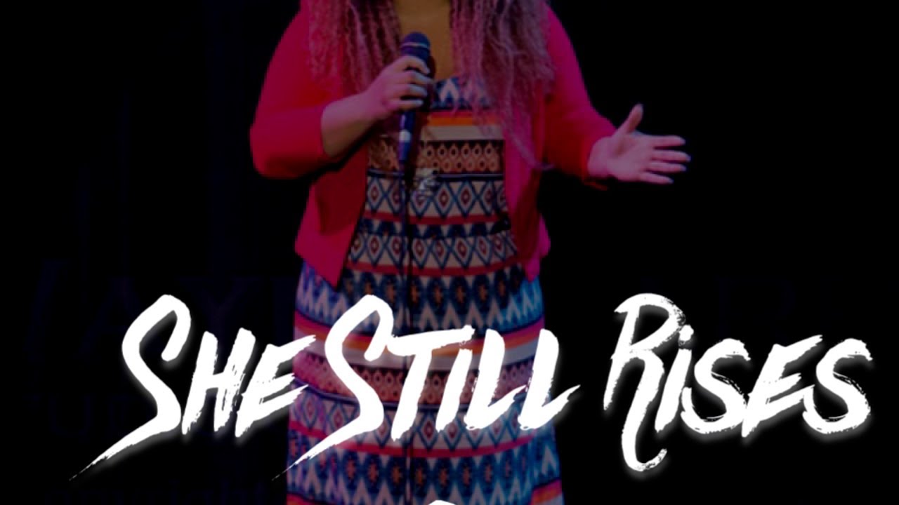 She Still Rises Campaign - YouTube