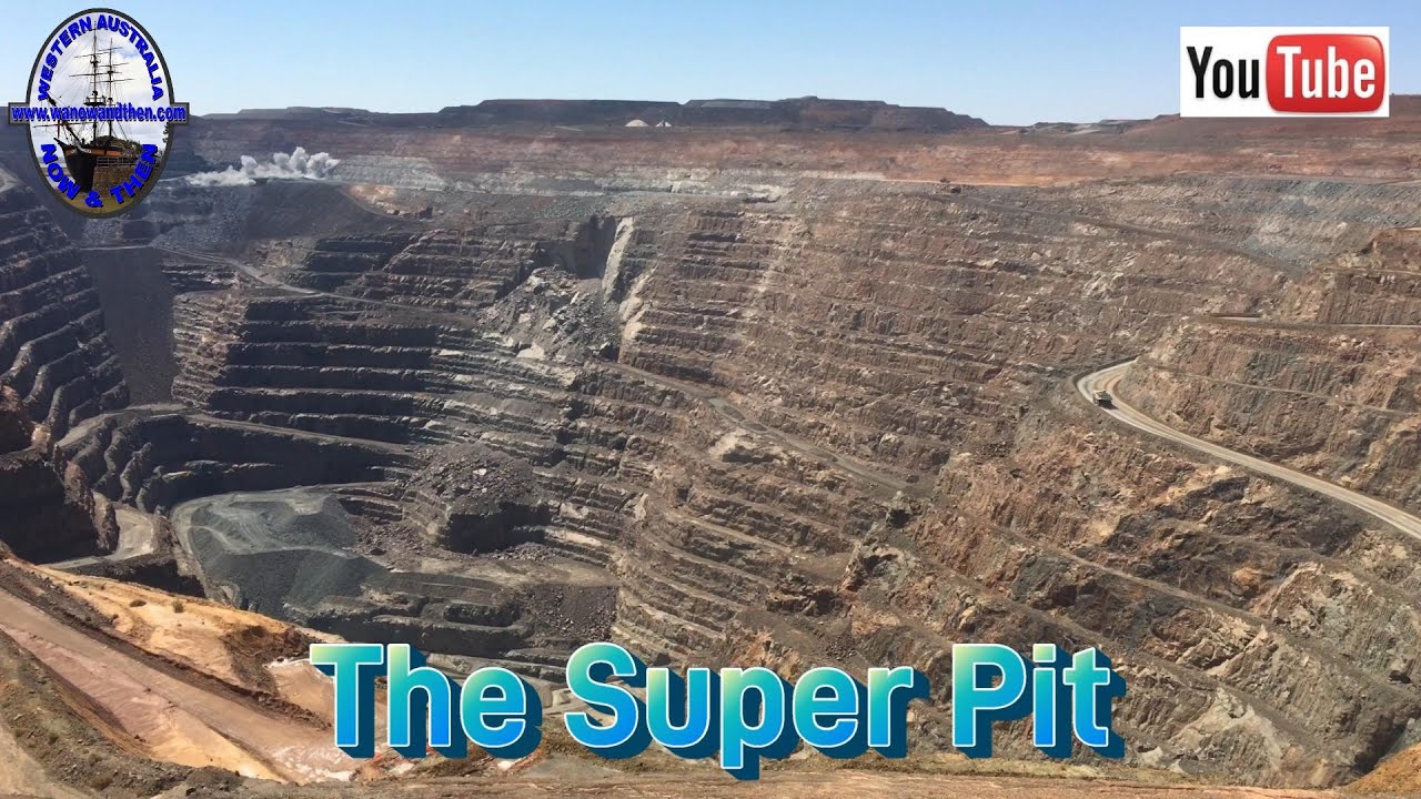 The Super Pit - Kalgoorlie - Western Australia - YouTube