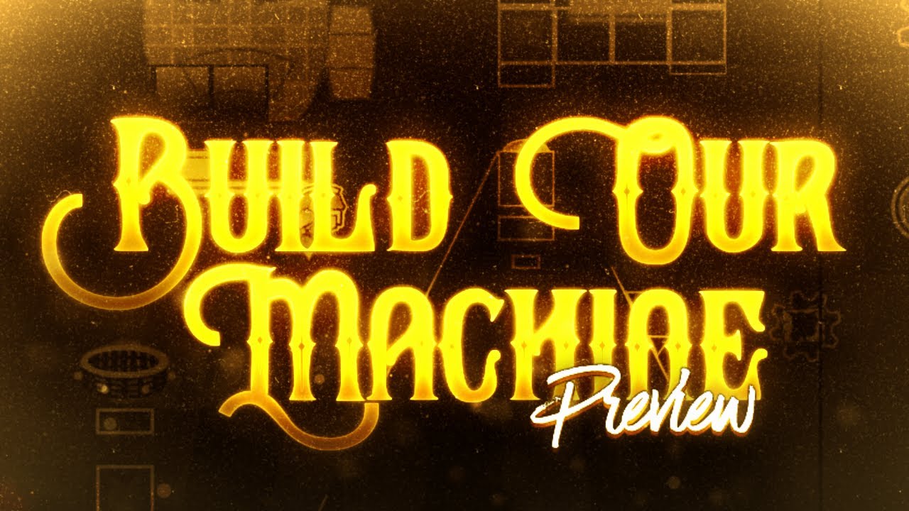 // Build Our Machine // Preview 1 - YouTube