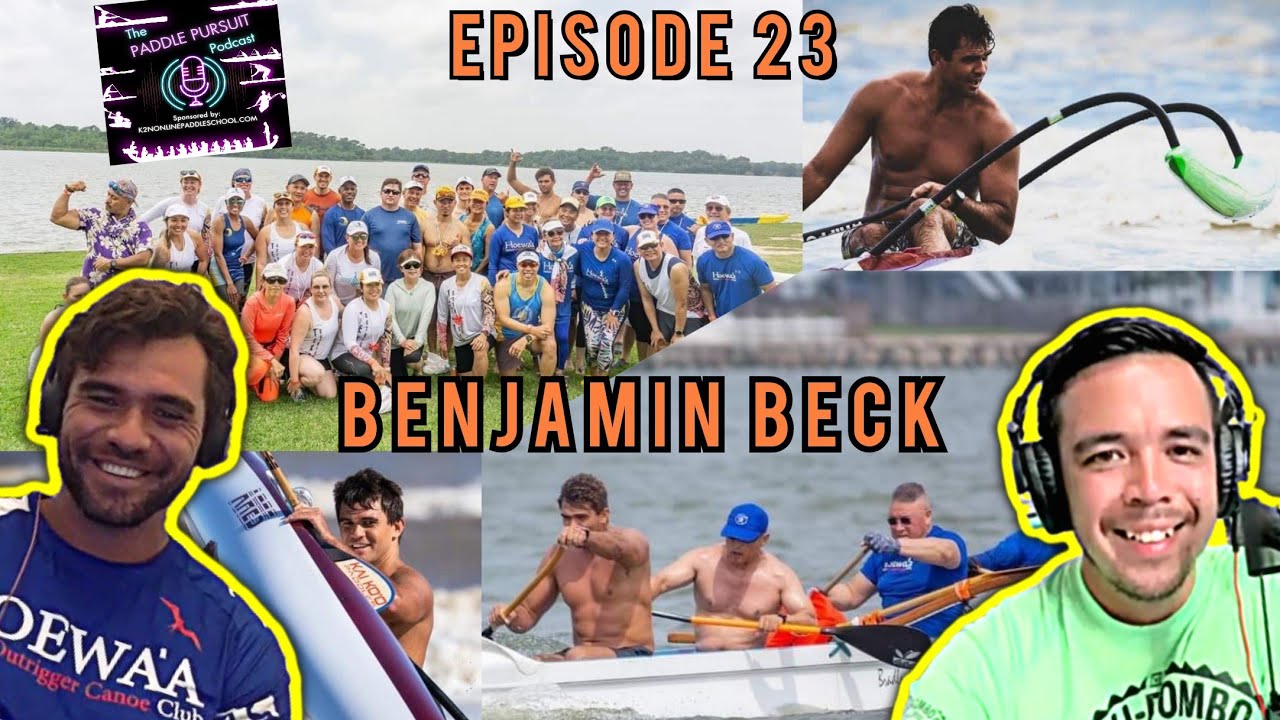 The Paddle Pursuit EPISODE 23 Benjamin Beck - YouTube
