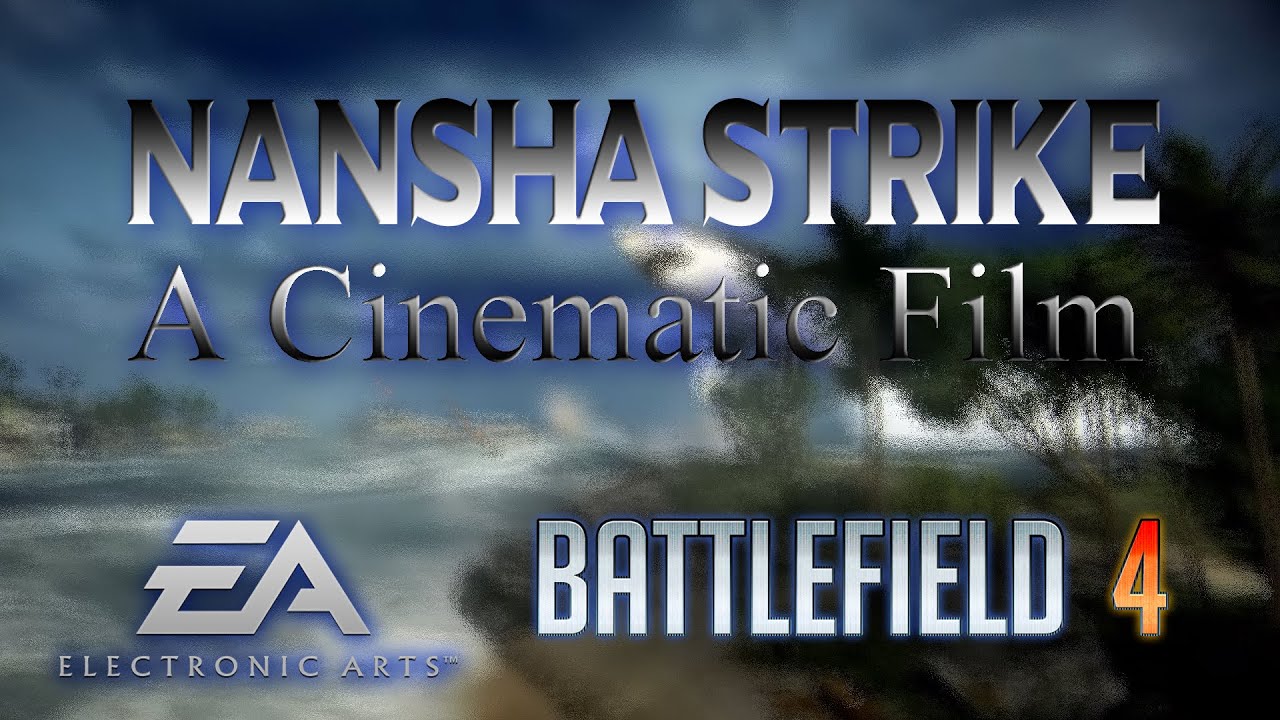 Nansha Strike | BattleField 4 | Cinematic - YouTube