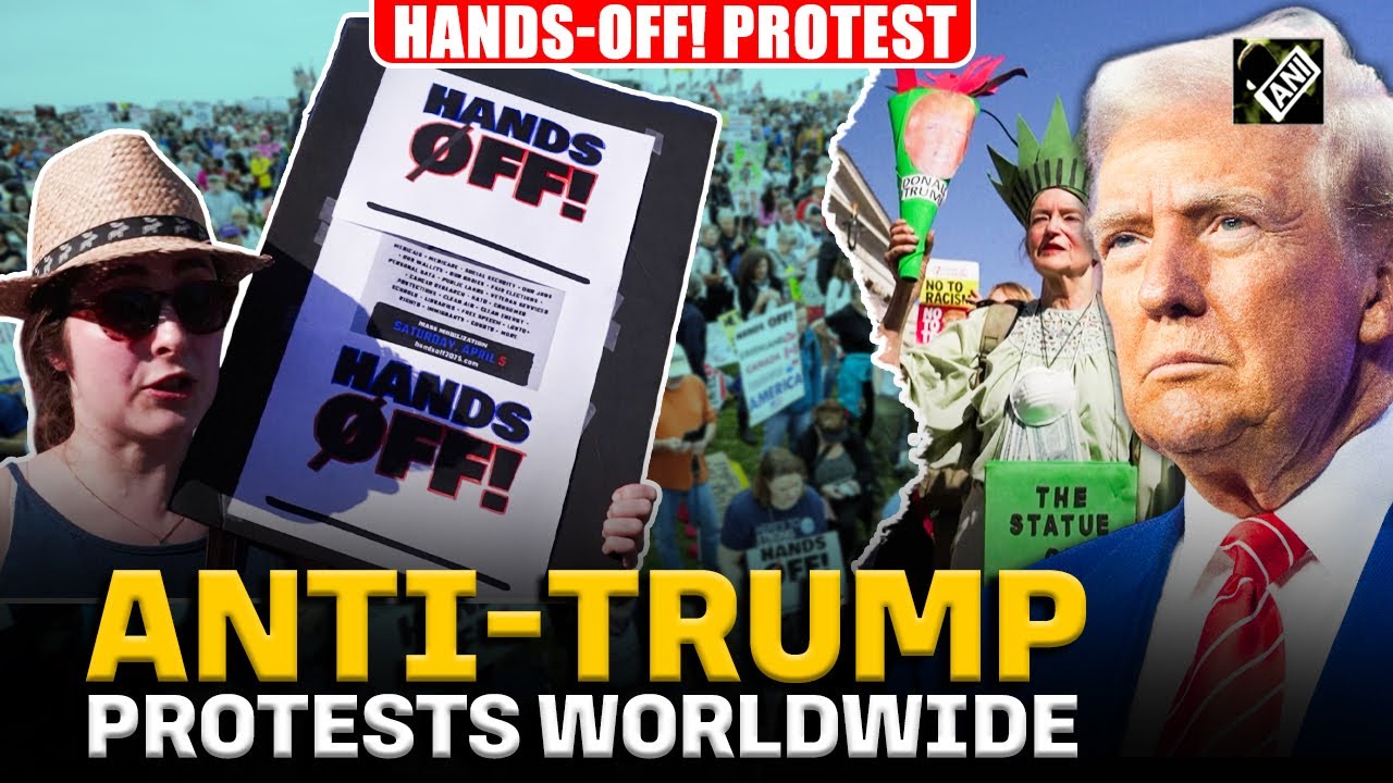 "Hands Off!" protests worldwide against Trump, protestors on streets ...
