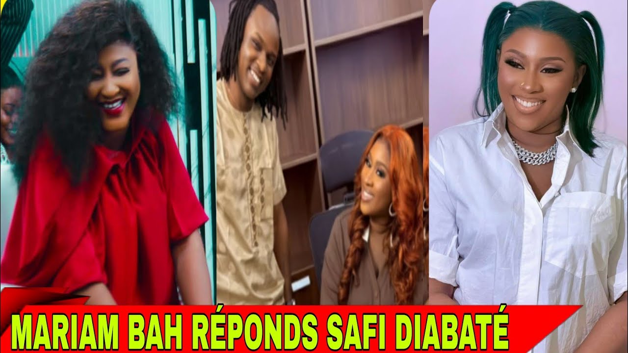INCROYABLE MARIAM RÉPONDS SAFI DIABATÉ AVEC UNE MANQUE DE RESPECT ...