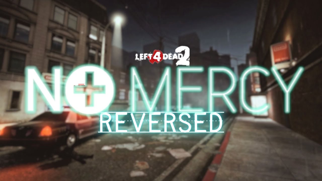 Reversed No Mercy | Left 4 Dead 2 Custom Campaign (Solo) - YouTube