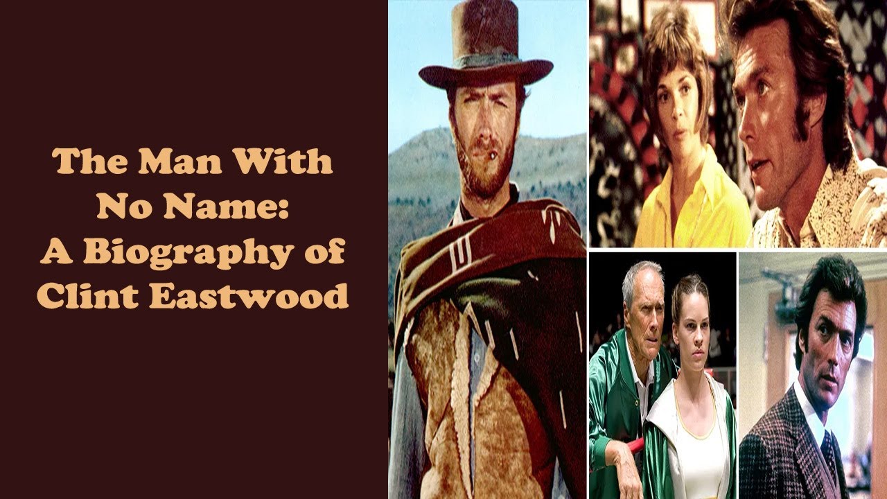 The Man With No Name : A Biography of Clint Eastwood - YouTube