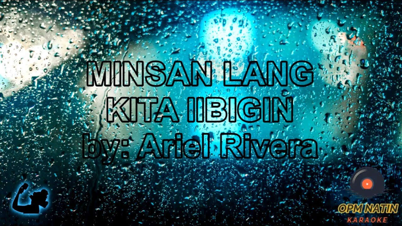 Minsan Lang Kita Iibigin by Ariel Rivera (karaoke version) - YouTube