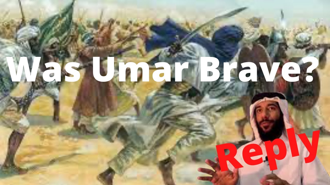 Was Umar Brave? Reply to Farid: Umar's Bravery? - YouTube